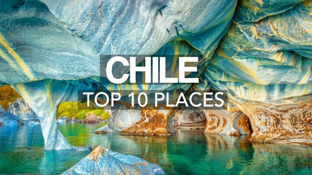 10 Best Places to Visit in Chile: Unforgettable Adventures Await